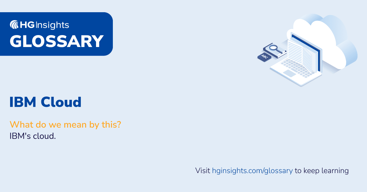 What is an IBM Cloud? | HG Insights Glossary
